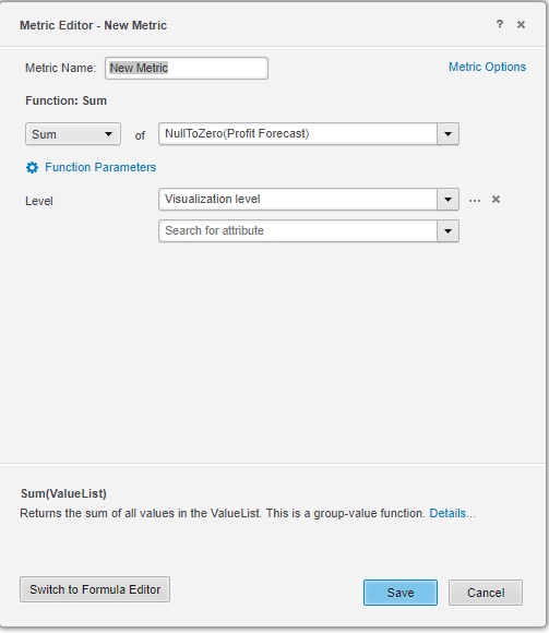 KB440142 :When editing a metric with definition: Sum(NullToZero([Metric ...