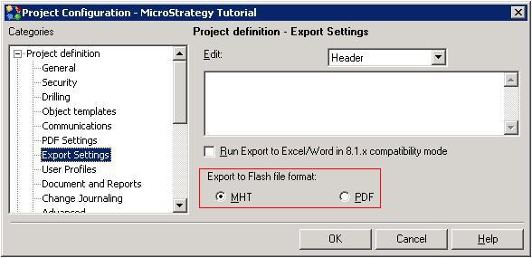 KB34618: Feature in MicroStrategy Developer 9.x - 10.x: Choose MHT or PDF format to export to Flash.