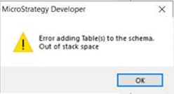 KB485768: Error “Error adding Table(s) to the schema. Out of stack space” when trying to add new ...