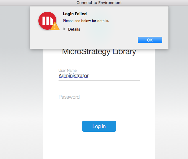 Error "Login Failed" Occurs When Trying to Connect to A New Environment in MicroStrategy ...